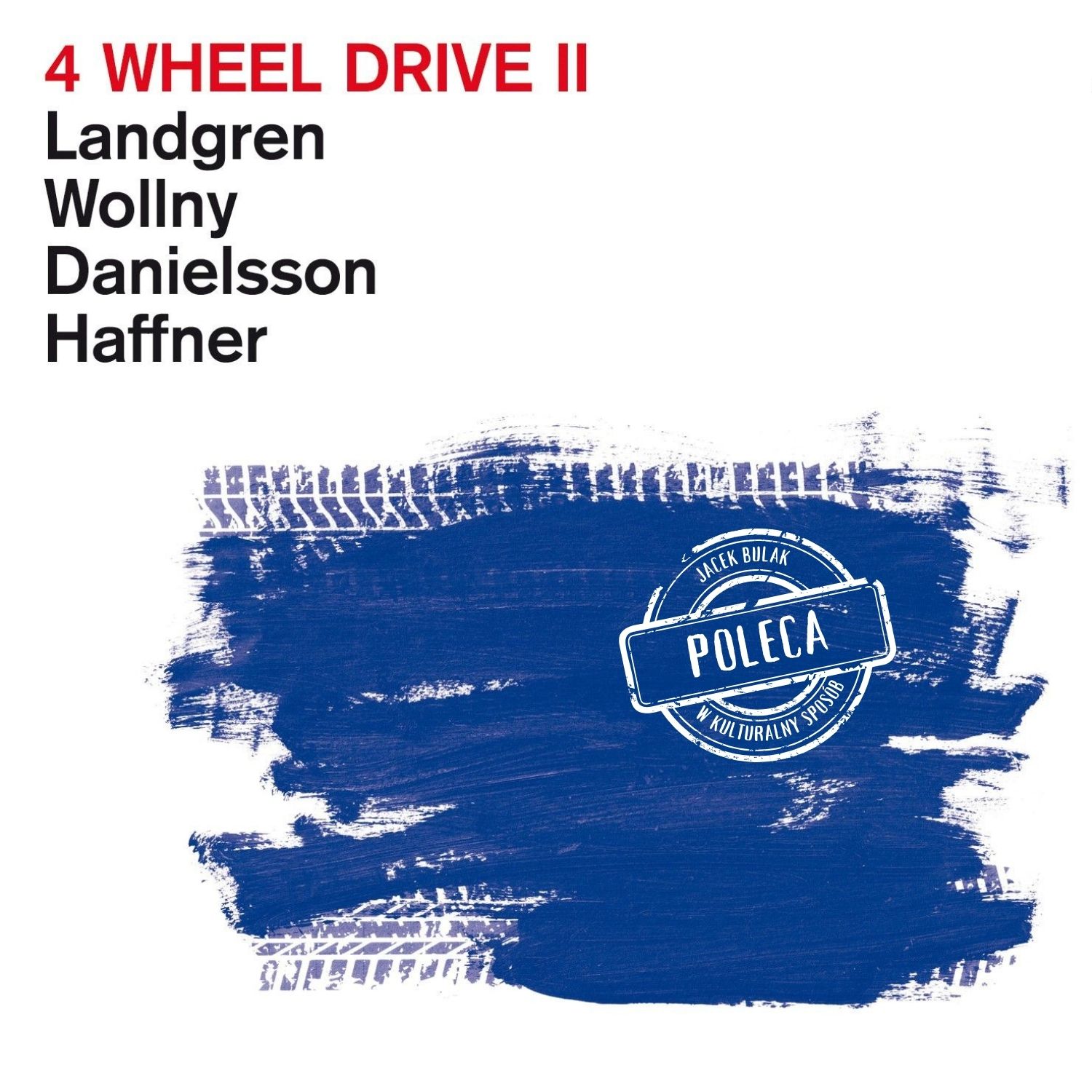 4 Wheel Drive, czyli wszystko może się zdarzyć – Recenzje płyt i ...