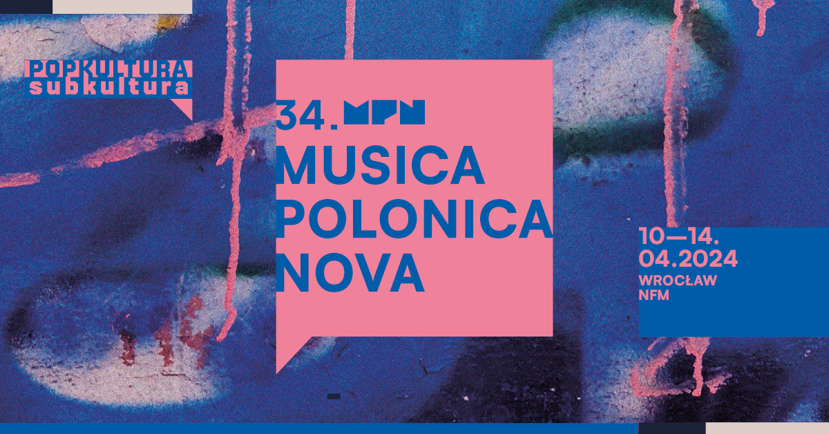 NFM zaprasza na 34. edycję festiwalu Musica Polonica Nova – Recenzje ...